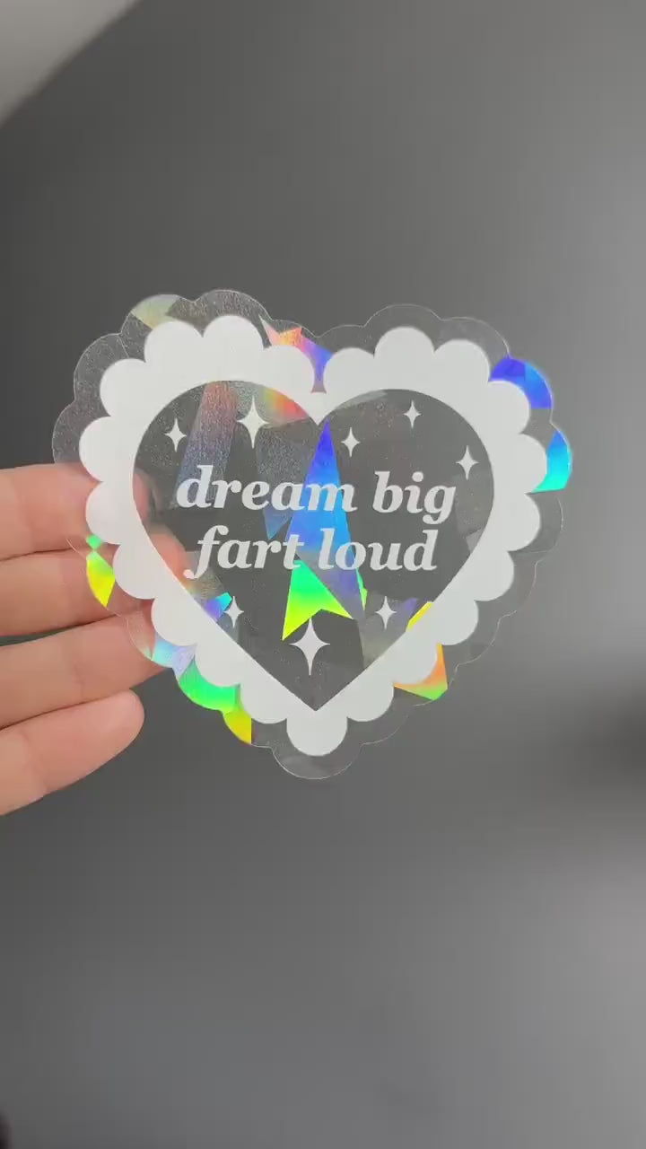 Dream Big Fart Loud Suncatcher Window Decal – Artwork By Jenny Shlemon